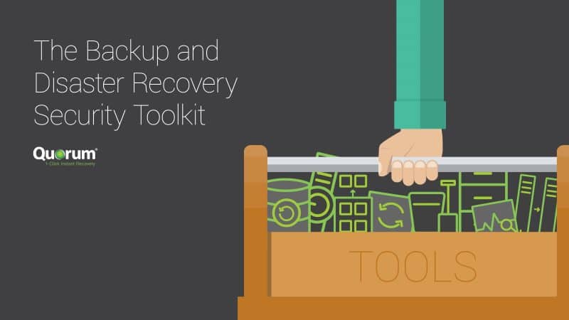 The Backup And Disaster Recovery Security Toolkit Quorum